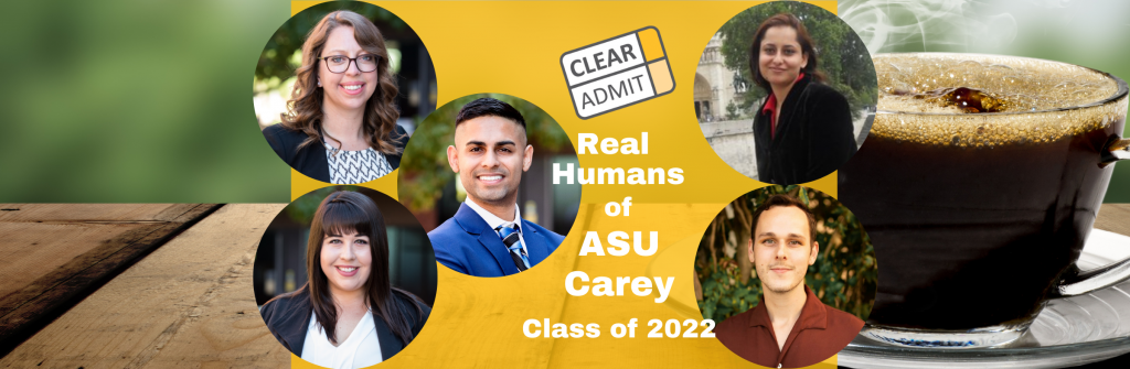 Real Humans of ASU Carey's MBA Class of 2022 | Clear Admit