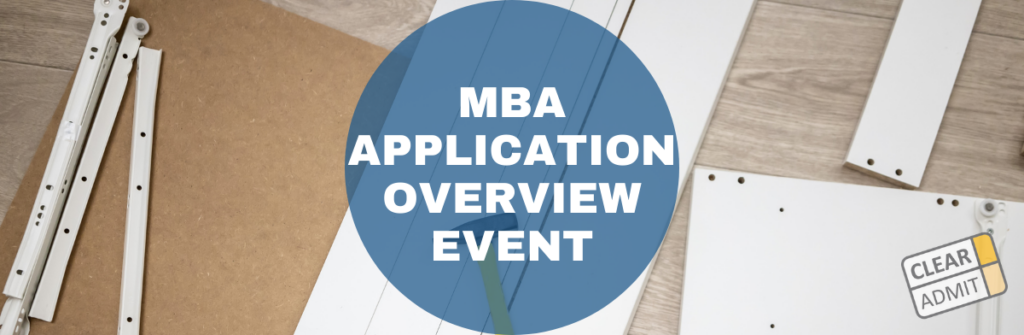 May 5 & 12: MBA Application Overview Event Series | Clear Admit
