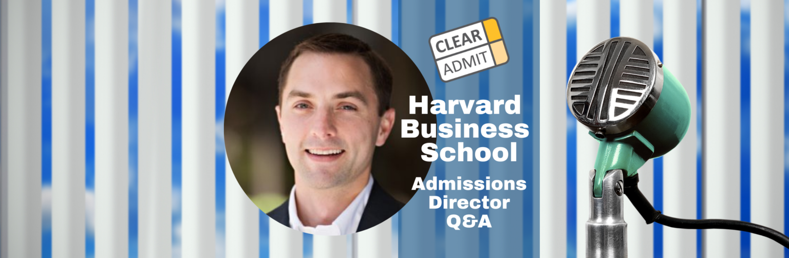 Admissions Director Q&A: Chad Losee of HBS | Clear Admit