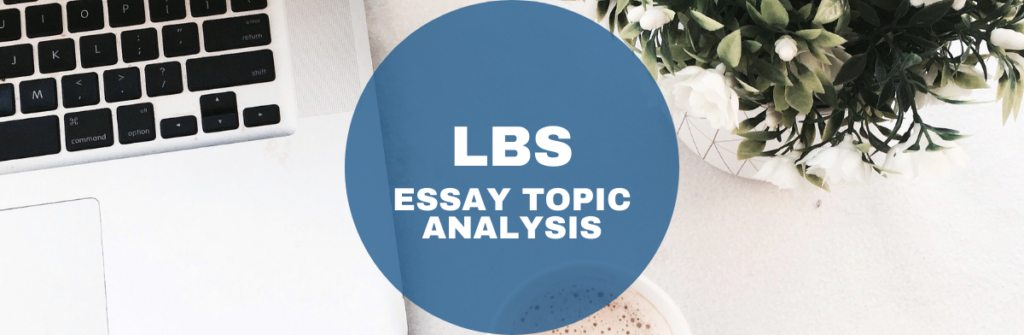 London Business School MBA Essays & Analysis | Clear Admit