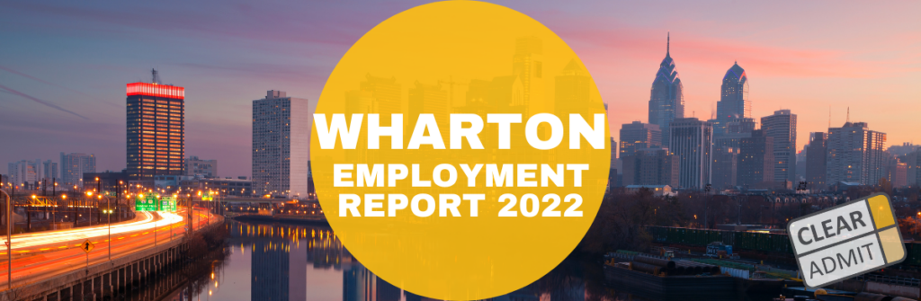 Wharton MBA Employment Report: Class of 2022 Earn Record Median Salary ...