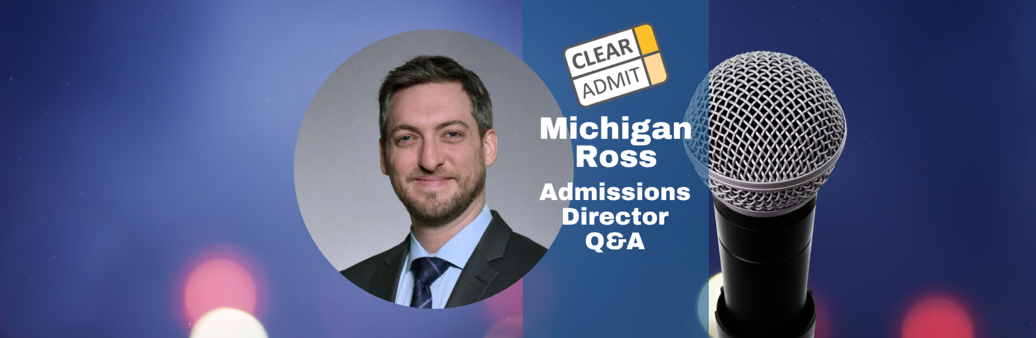 Admissions Director Q&A: Nathan Eisenberg of Michigan Ross