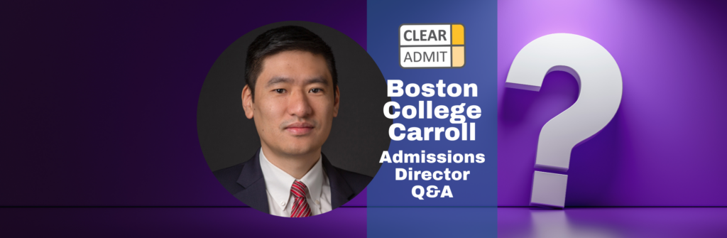 Admissions Director Q&A: Justin Aier of Boston College’s Carroll School ...
