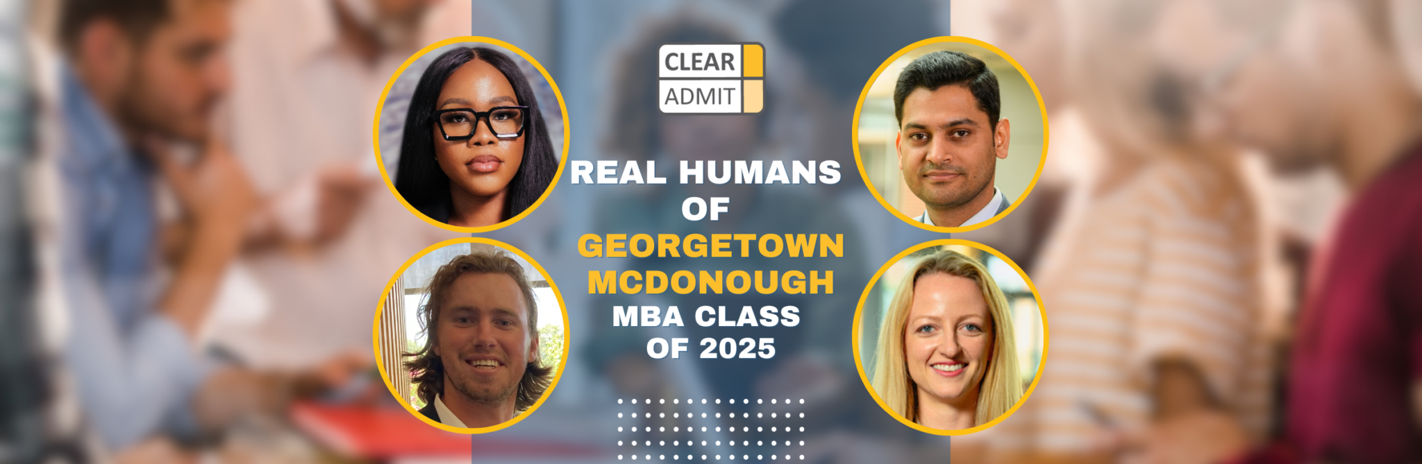 Real Humans: MBA Students - Georgetown McDonough School of Business ...