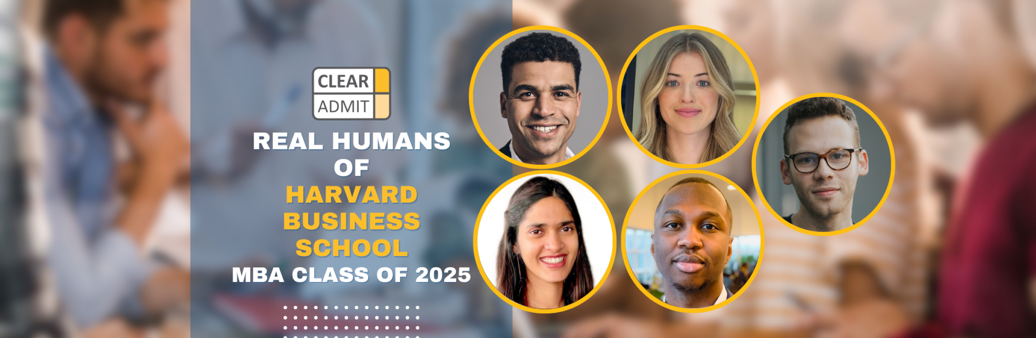 Real Humans of the Harvard Business School MBA Class of 2025 | Page 5 ...