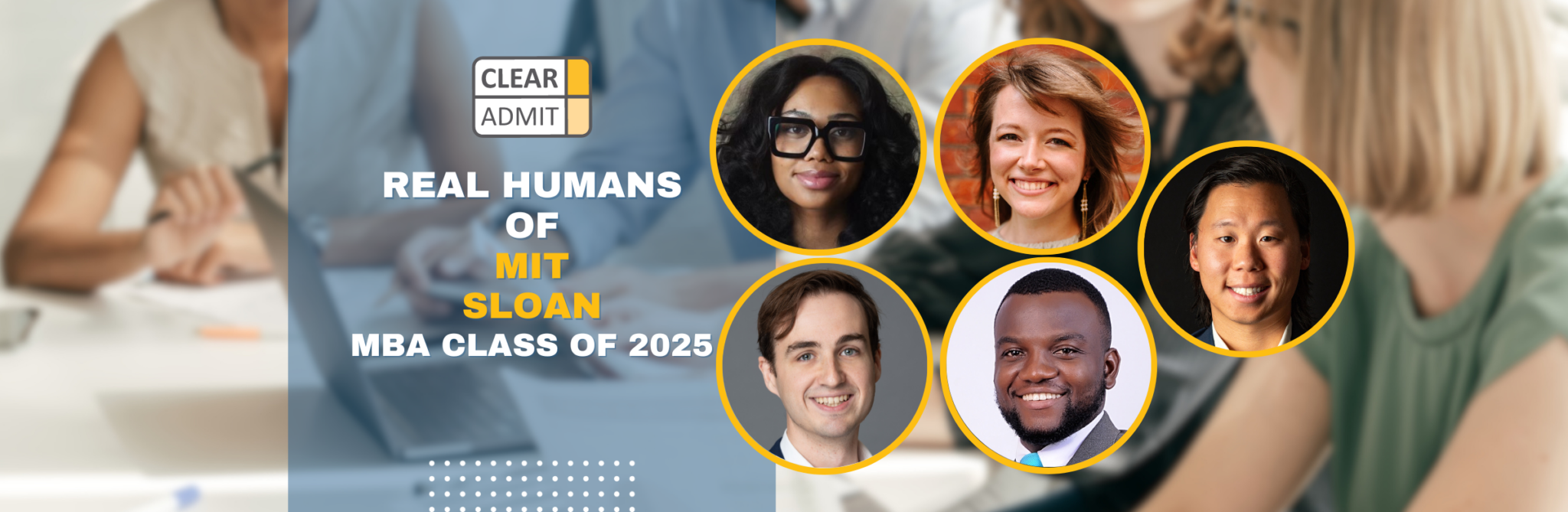 Real Humans of the MIT Sloan School of Management MBA Class of 2025 ...