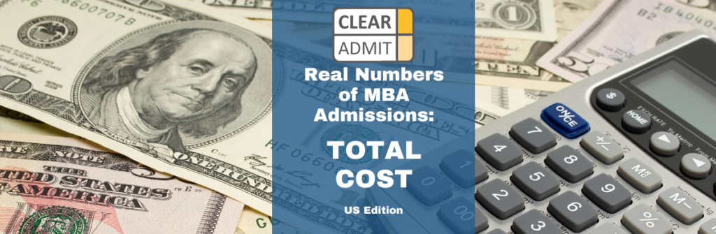 MBA Cost in the U.S. | Clear Admit