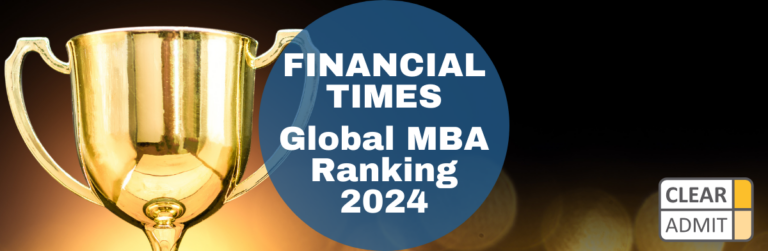 The Financial Times 2024 Global MBA Ranking: Wharton Returns & Lands at ...