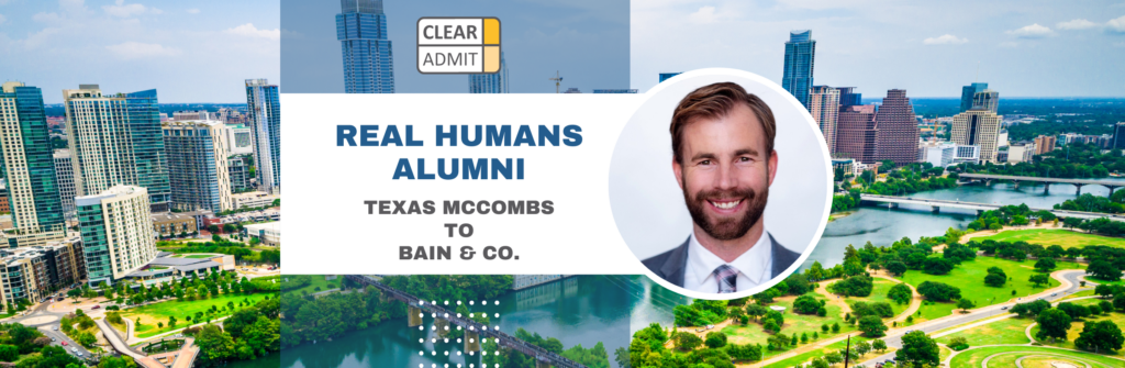 Real Humans of Bain & Co.: Drew Ness, Texas McCombs MBA '22, Consultant ...