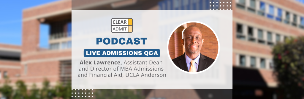 Live Admissions Q&A: Alex Lawrence of UCLA | Clear Admit