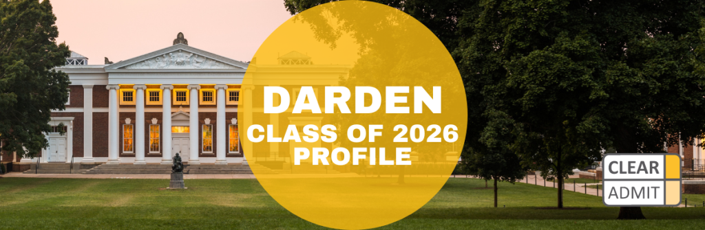 UVA Darden MBA Class Profile of 2026: Diverse Backgrounds and ...