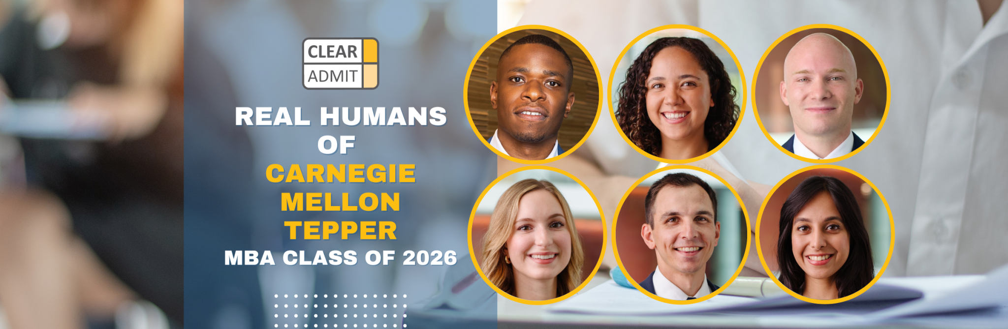 Real Humans of the CMU Tepper MBA Class of 2026 | Clear Admit