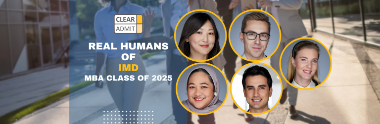 Real Humans of the IMD MBA Class of 2025 | Clear Admit