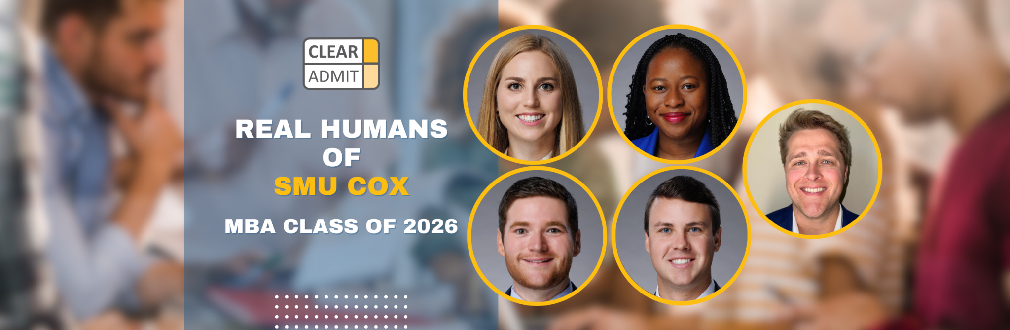 Real Humans of SMU Cox School of Business MBA Class of 2026 | Clear Admit