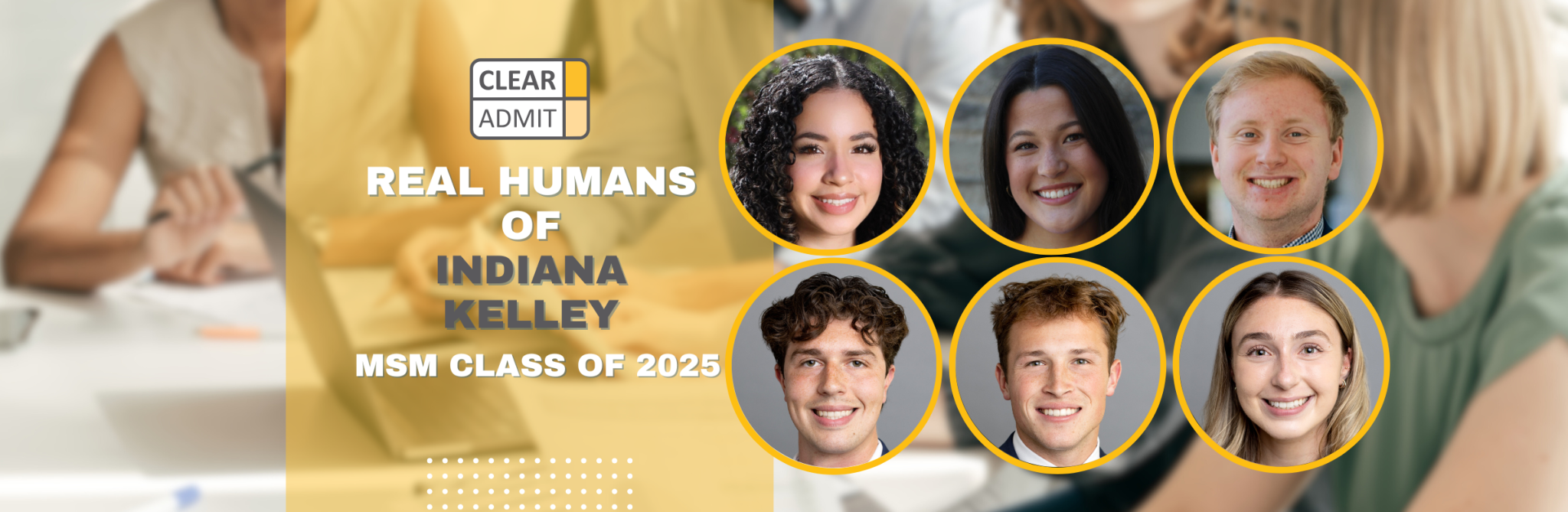 Real Humans of the Indiana Kelley MSM Class of 2025 | Clear Admit
