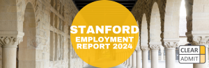 Stanford GSB Employment Report: MBA Class of 2024 Maintains Median ...