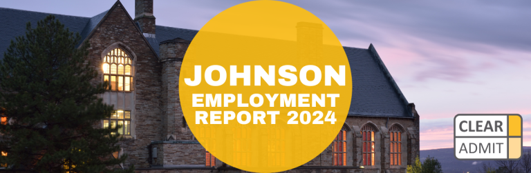 Cornell Johnson MBA Class of 2024 Employment Report | Clear Admit