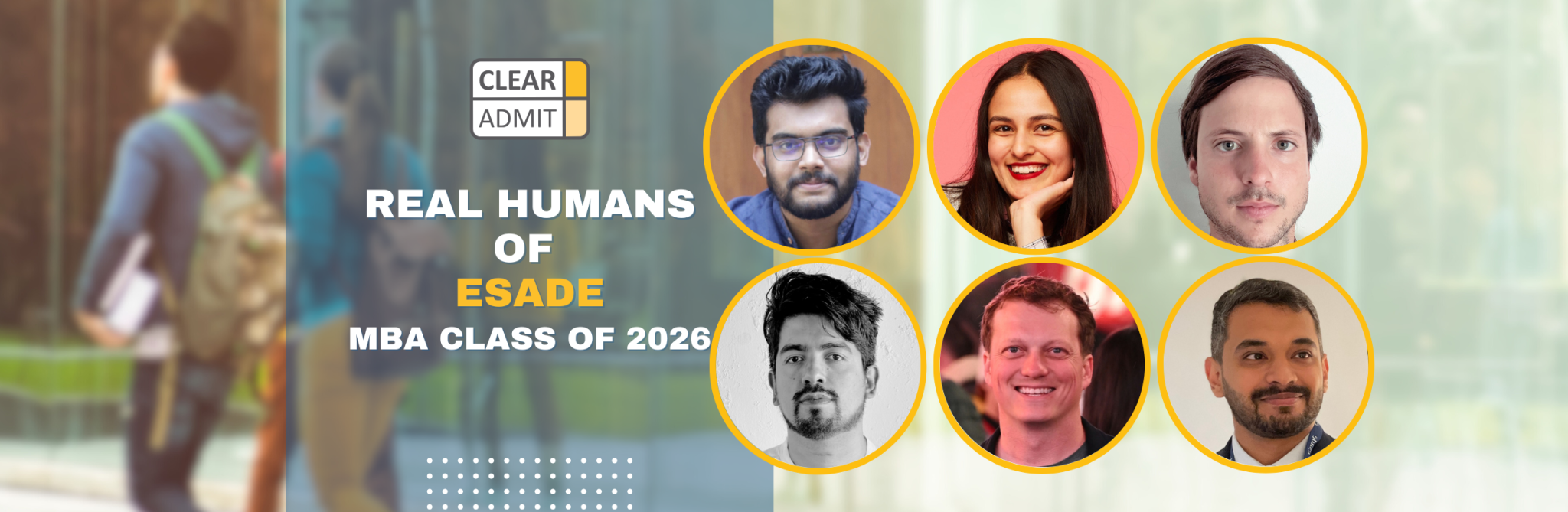 Real Humans of MBA Students: Esade MBA Class of 2026 | Clear Admit