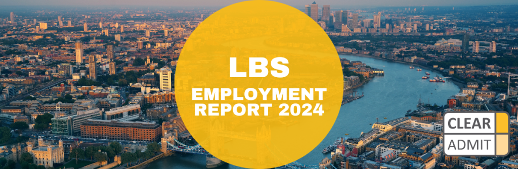 LBS MBA Class of 2024 Employment Report: Global Demand | Clear Admit