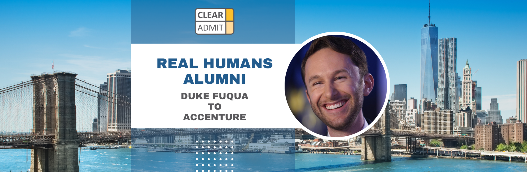 Real Humans of Accenture: Dan Nolan, Duke Fuqua MBA '22, Senior ...