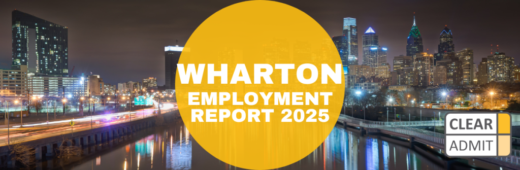 Wharton MBA Class of 2025 Employment Report: New Record Median Salary ...