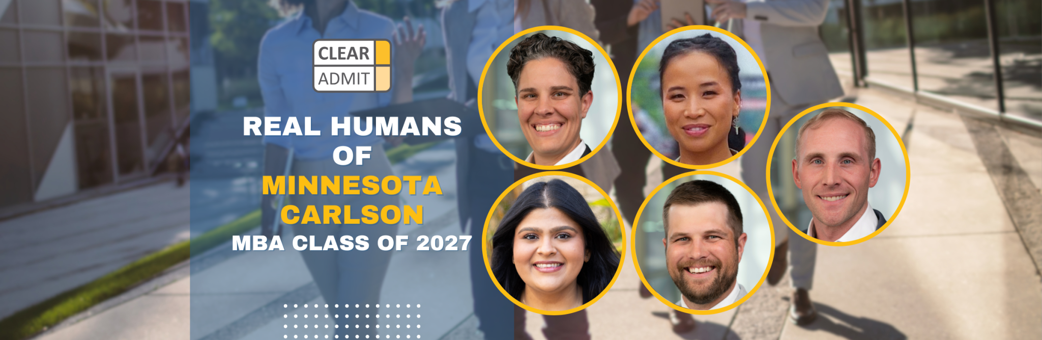 Real Humans of the Minnesota Carlson MBA Class of 2027 | Page 6 of 6 ...