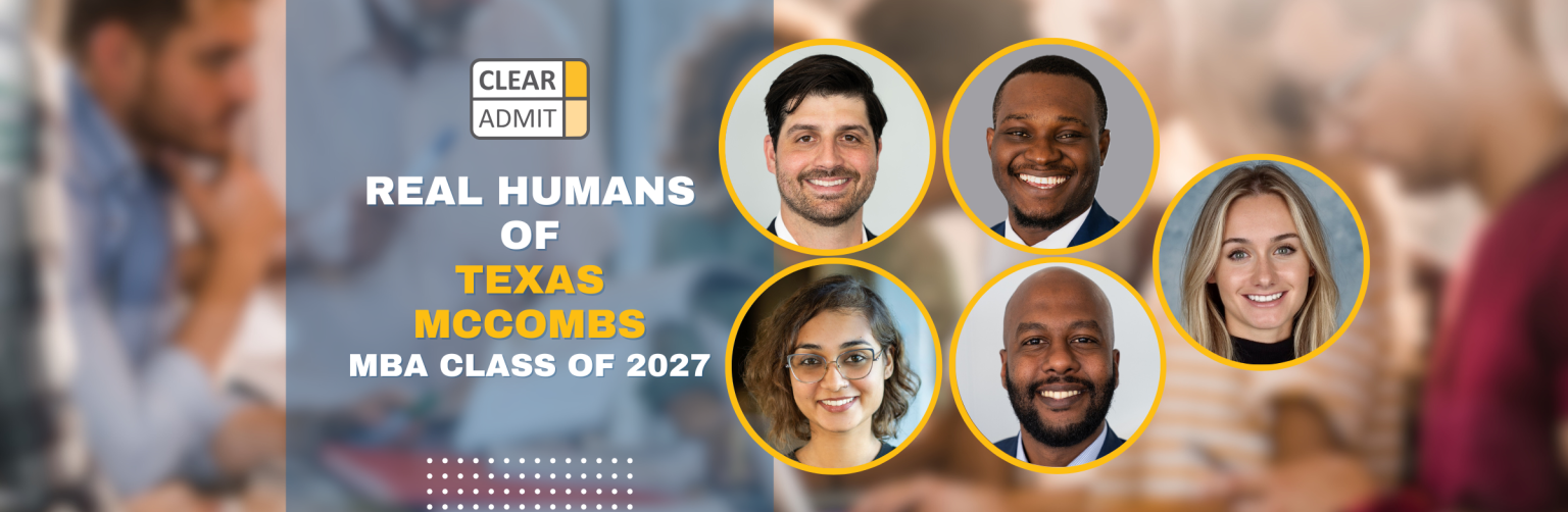 Real Humans of the Texas McCombs MBA Class of 2027 | Page 2 of 6 ...